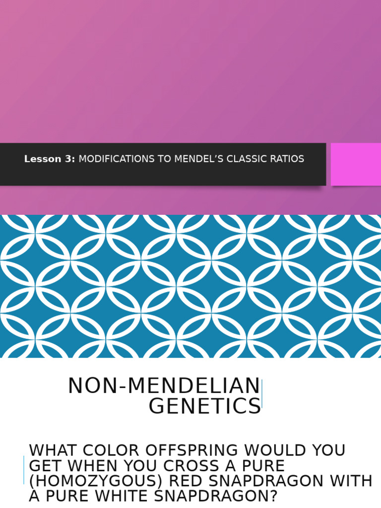 Lesson 3 Modification To Mendel's Classic Ratios | PDF | Dominance ...