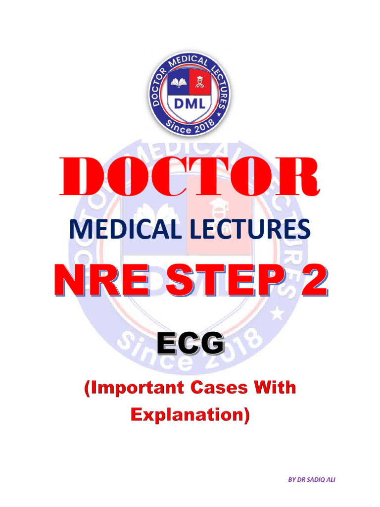 NRE Step 2 ECG (Important Cases With Explantion) | PDF | Electrocardiography | Heart