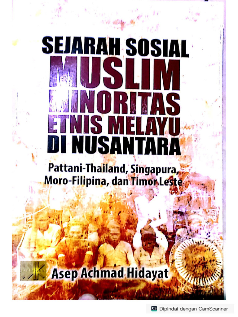 Sejarah Sosial Muslim Minoritas Etnis Melayu-Asep Achmad Hidayat | PDF