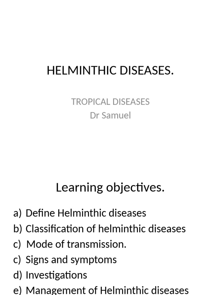 Helminthic Diseases - DR Samuel | PDF | Microbiology | Animals And Humans
