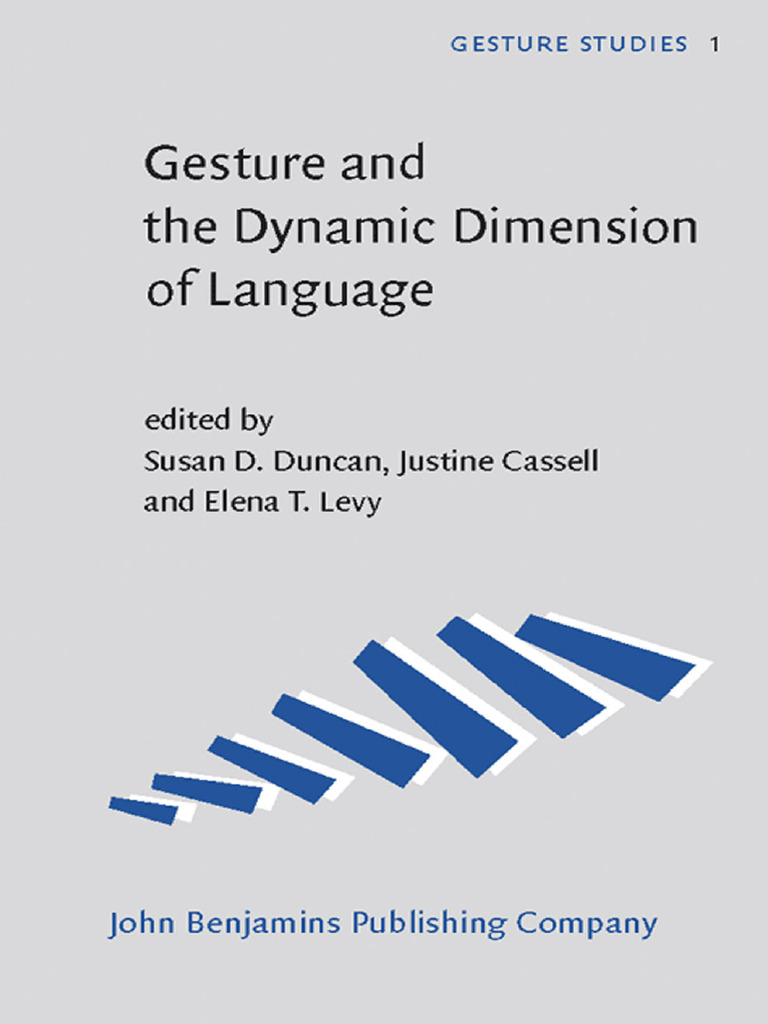 Gesture and The Dynamic Dimension of Language Essays in Honor of David ...