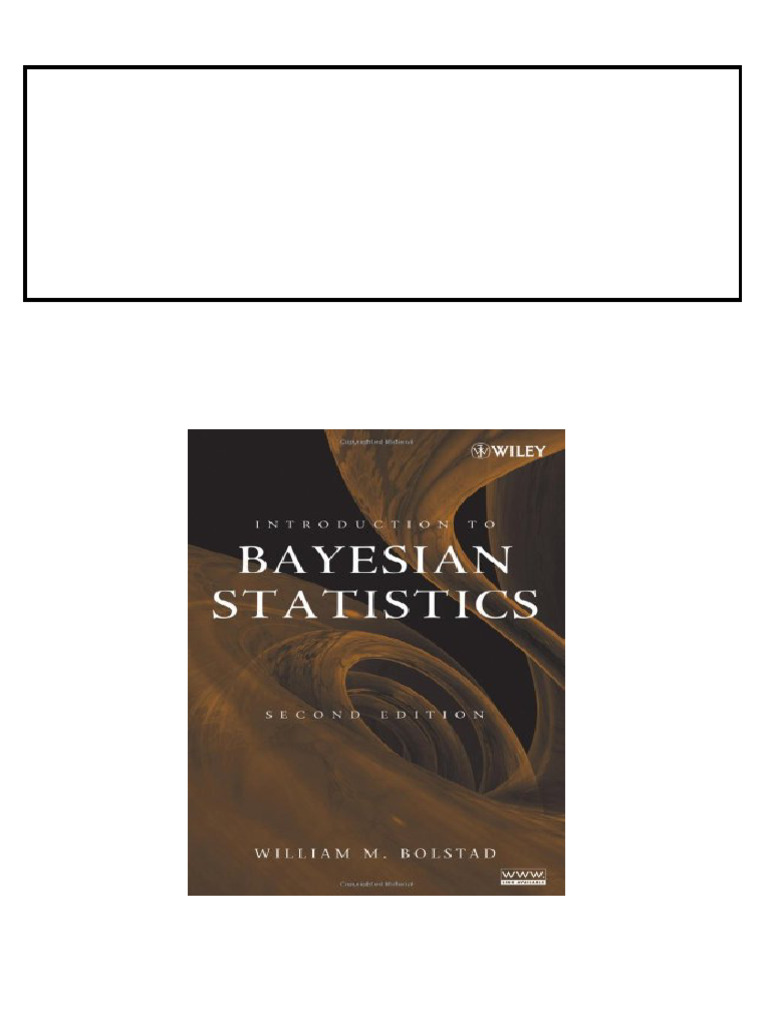 Introduction To Bayesian Statistics Second Edition William M Bolstad