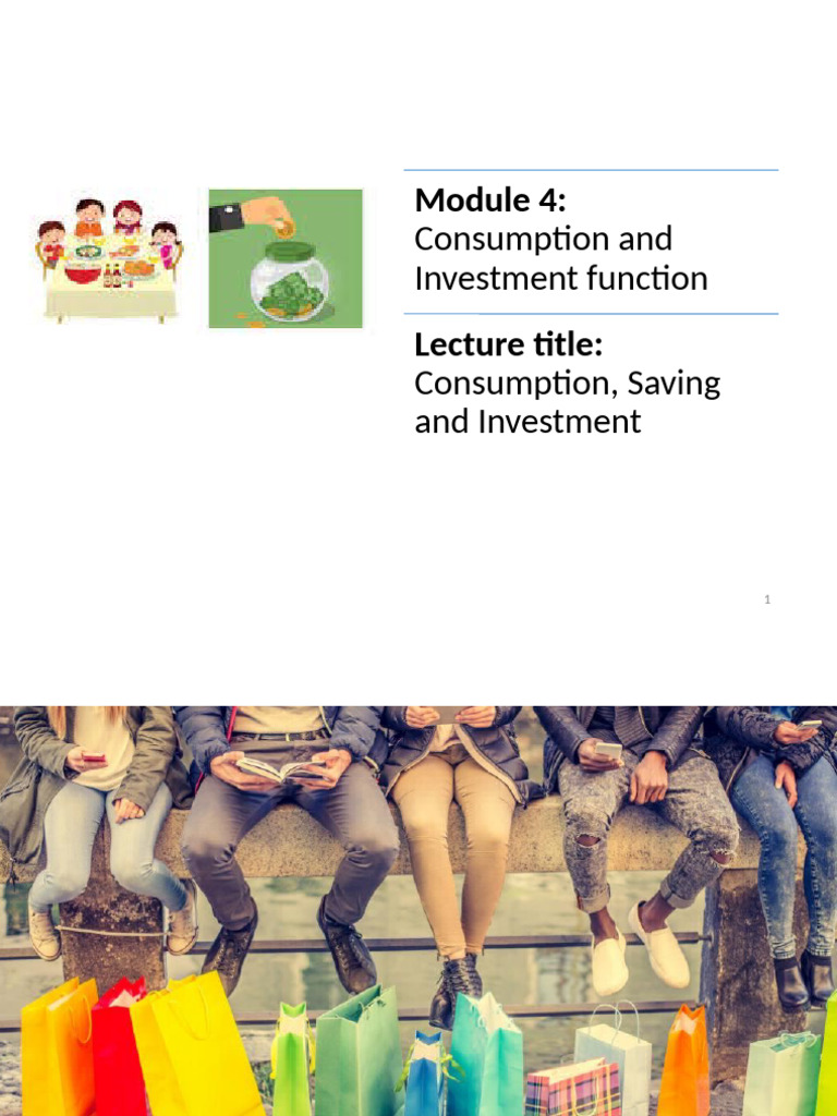 Consumption, Saving and Investment | PDF | Consumption (Economics) | Macroeconomics