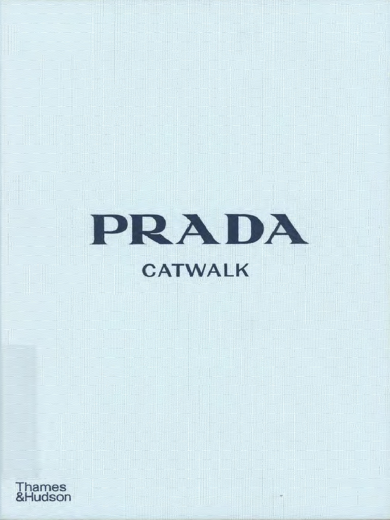 Prada Catwalk The Complete Collections | PDF