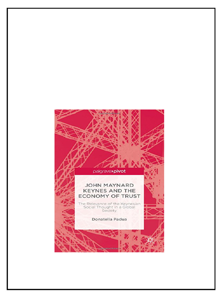 John Maynard Keynes And The Economy Of Trust The Relevance Of The Keynesian Social Thought In A ...