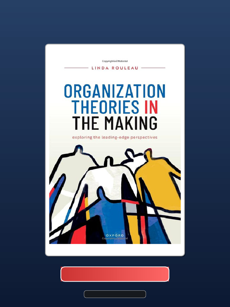 Get Test Bank For Organization Theories in The Making Exploring The ...