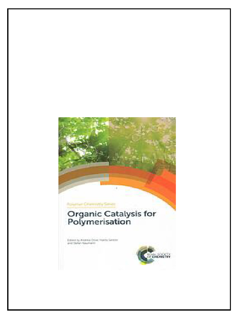 Organic Catalysis For Polymerisation Dove Andrew Peter Naumann PDF ...