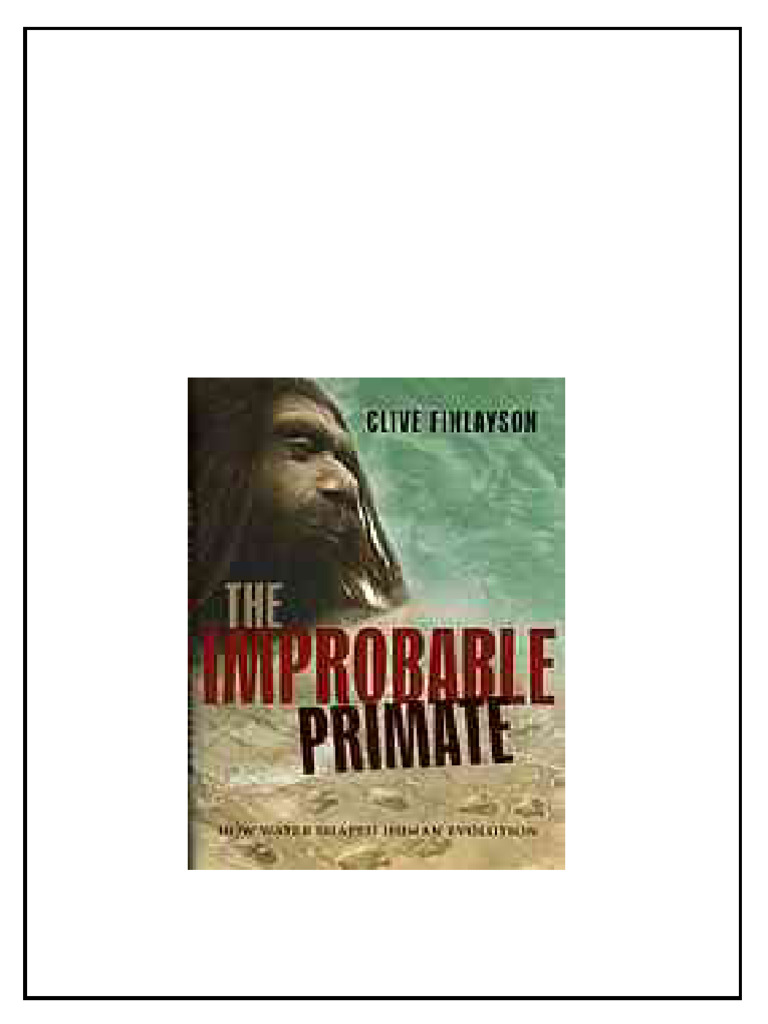 The Improbable Primate How Water Shaped Human Evolution First Edition Finlayson PDF Download ...