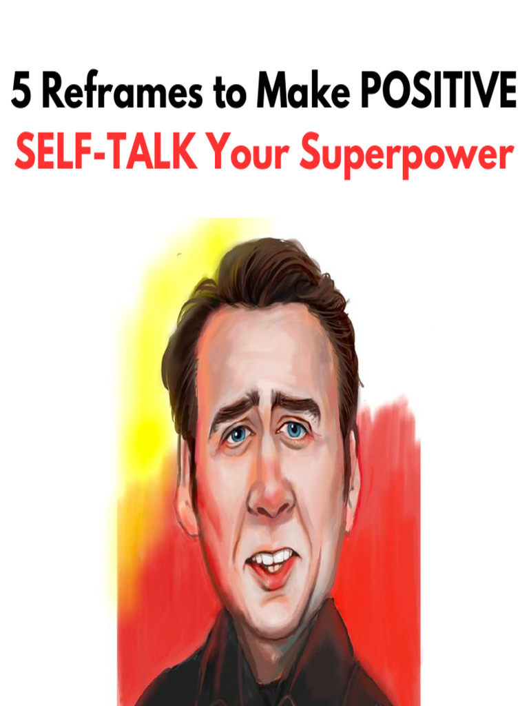 5 Reframes To Make POSITIVE SELF-TALK Your Superpower! | PDF