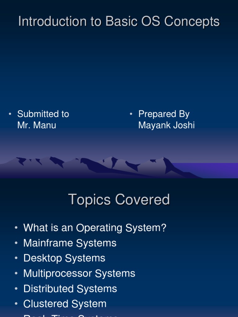 Introduction To Basic OS Concepts: Submitted To Mr. Manu Prepared by Mayank Joshi | PDF ...