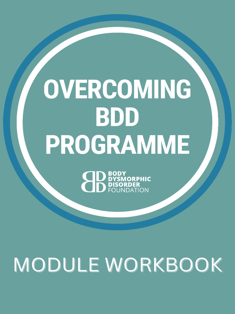 Overcoming Body Dysmorphic Disorder Workbook | PDF | Abnormal ...