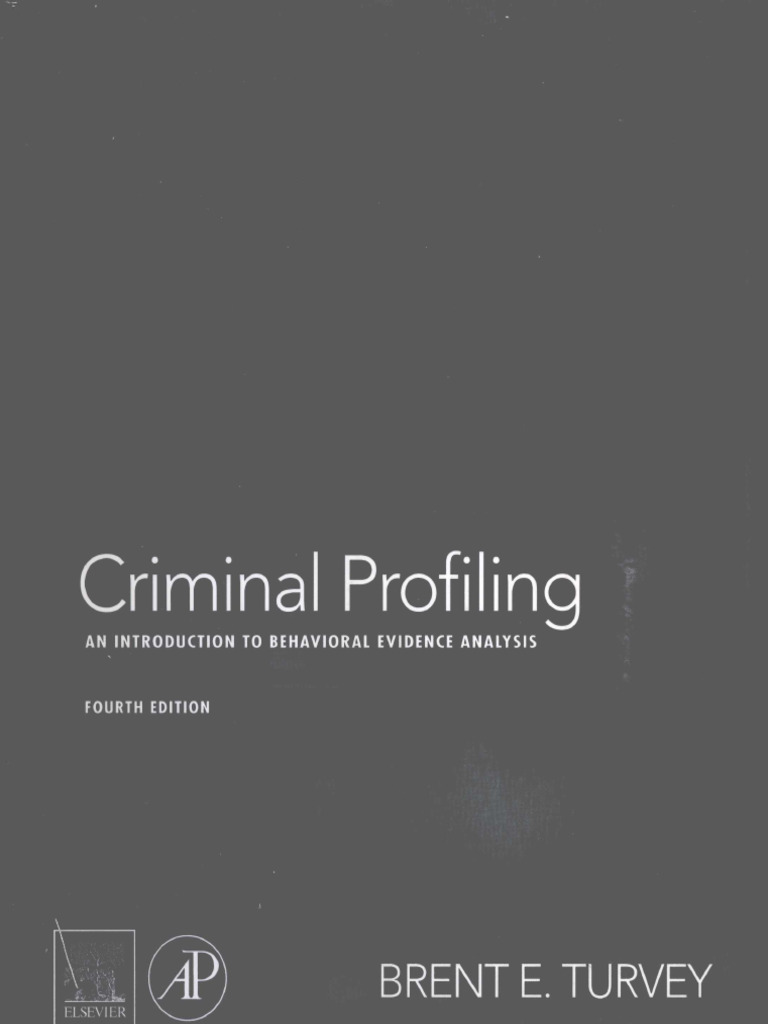 Criminal Profiling An Introduction To Behavioral Evidence Analysis Fourth Edition (Brent E ...