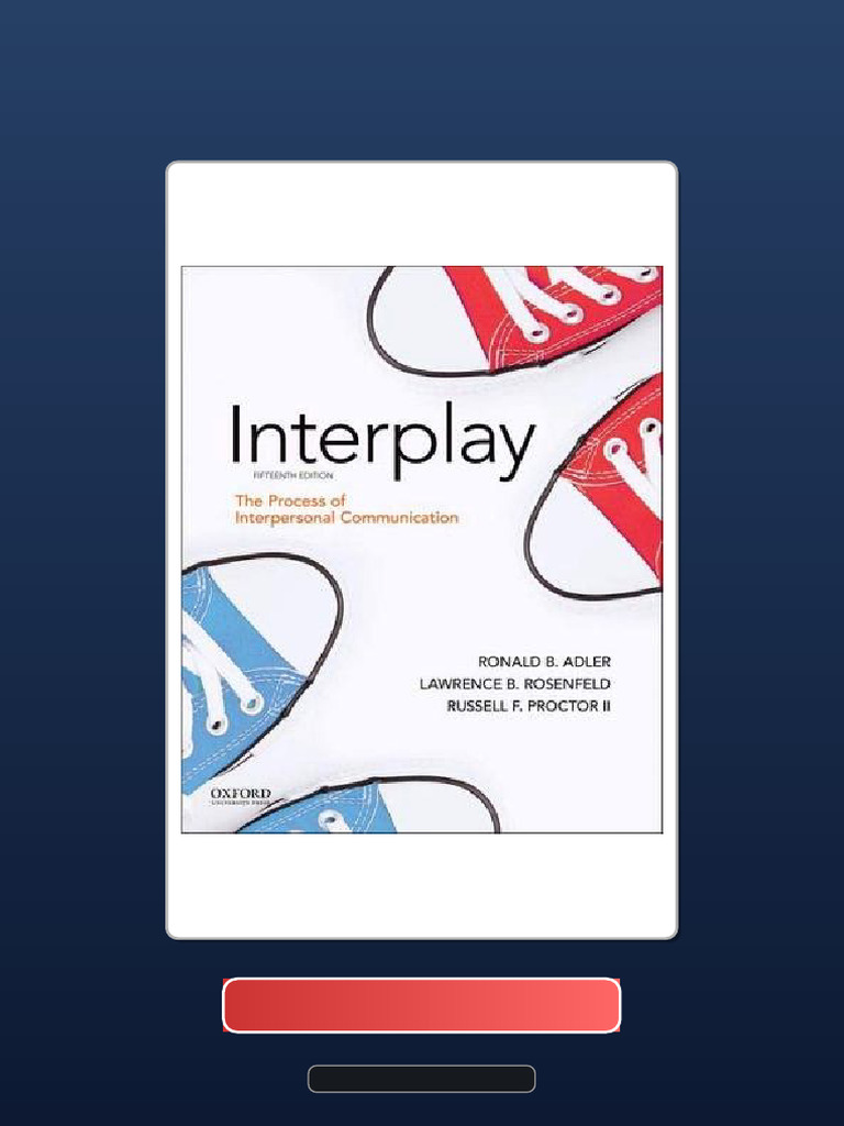 Get Test Bank For Interplay The Process of Interpersonal Communication ...