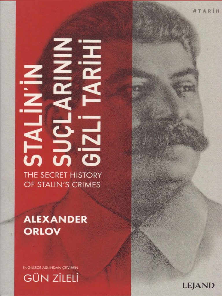 Alexander Orlov - Stalin'in Suçlarının Gizli Tarihi | PDF