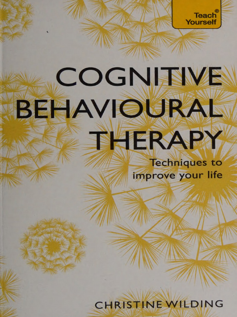 Cognitive Behavioural Therapy (CBT) Teach Yourself (Christine Wilding) | PDF | Cognitive ...