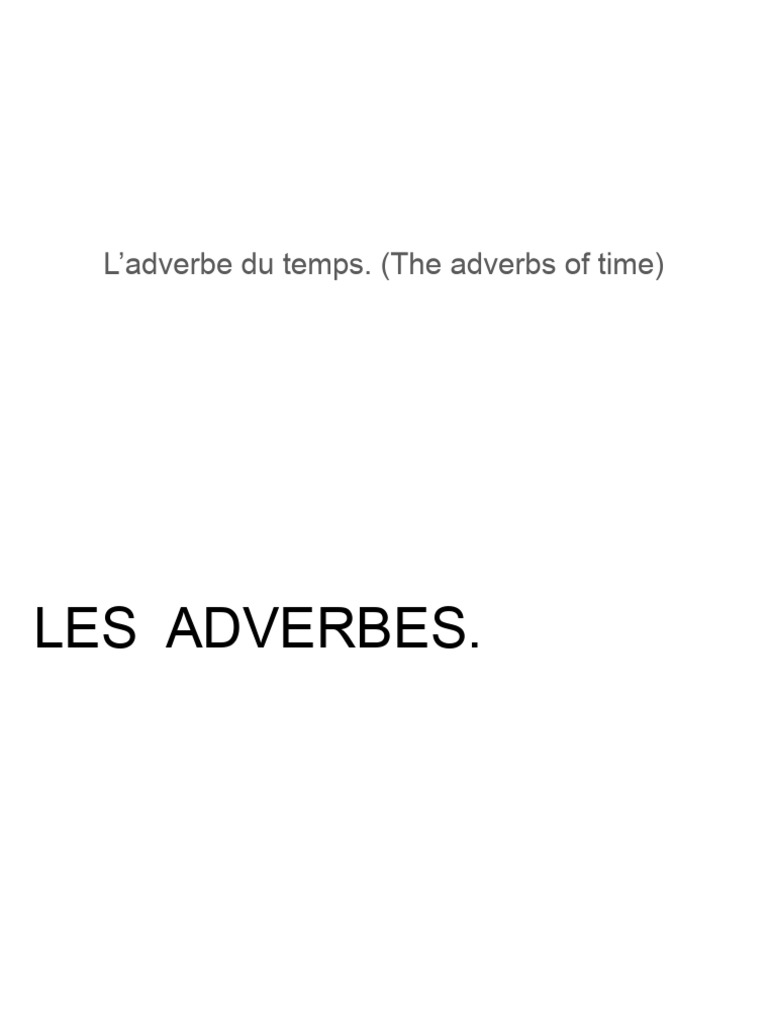 Adverbes de temps et leur emploi | PDF | Adverbe | Typologie linguistique