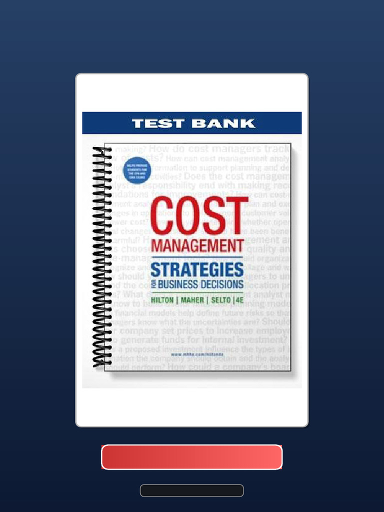 Test Bank For Cost Management Strategies For Business Decisions 4th ...