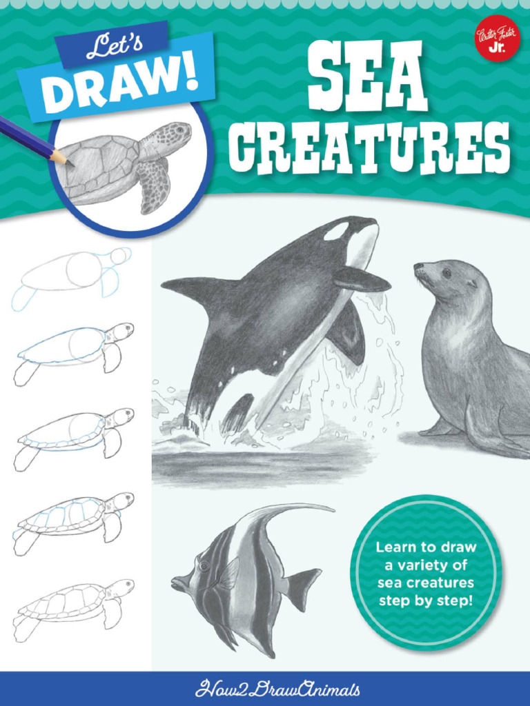 Lets Draw Sea Creatures Learn To Draw A Variety of Sea Creatures Step by Step (How2DrawAnimals ...