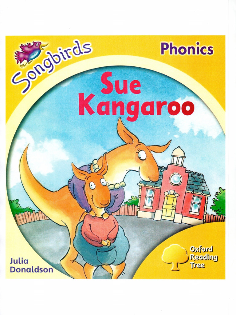 Level 3 - Sue Kangaroo - Oxford Reading Tree - Songbirds Phonics | PDF