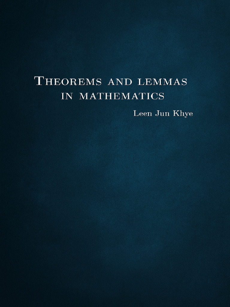 Theorems and Lemmas in Mathematics Leen Jun Khye | PDF | Number Theory | Discrete Mathematics