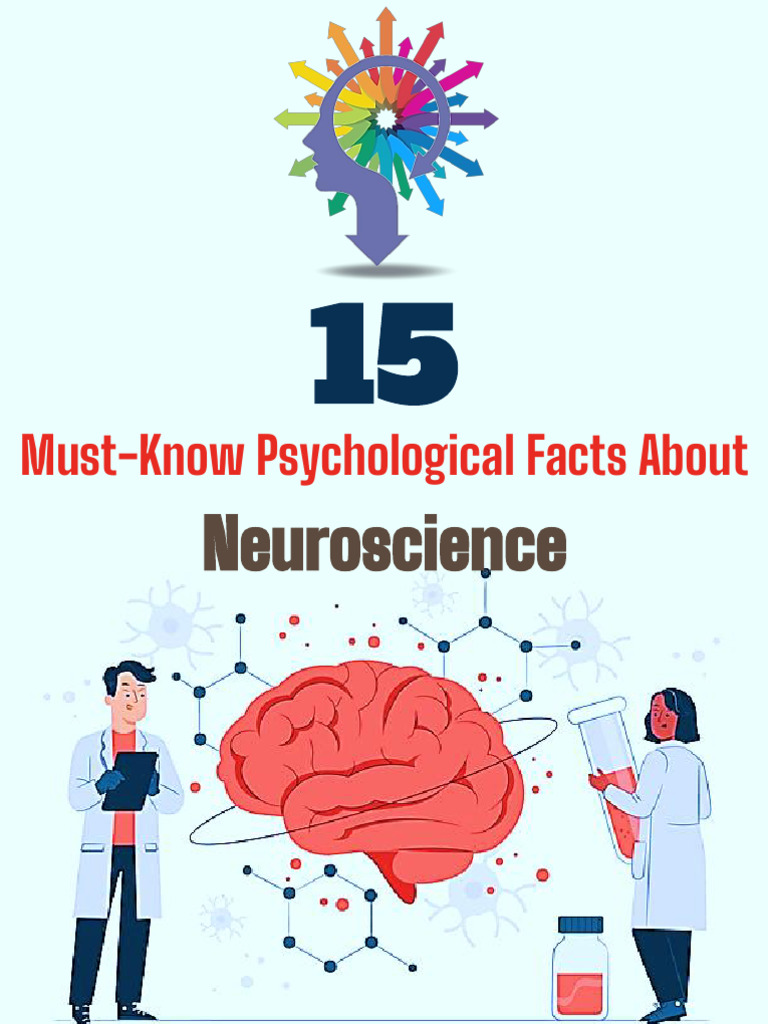 15 Must-Know Psychological Facts About Neuroscience | PDF | Memory | Brain