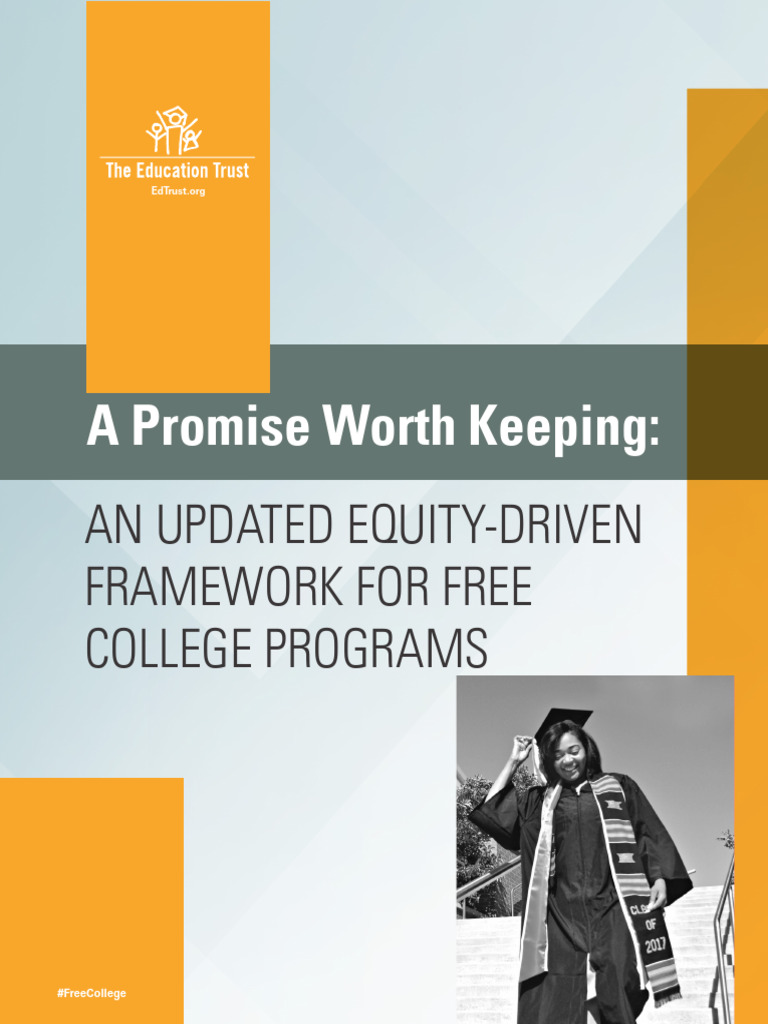A Promise Worth Keeping An Updated Equity Driven Framework For Free College Programs October ...