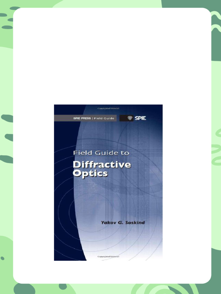 Field Guide To Diffractive Optics Spie Field Guide Vol Fg21 Yakov Soskind Instant Download Pdf