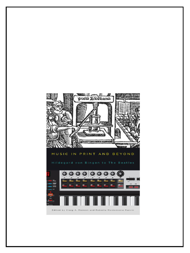 Music in Print and Beyond Hildegard Von Bingen To The Beatles Craig A ...