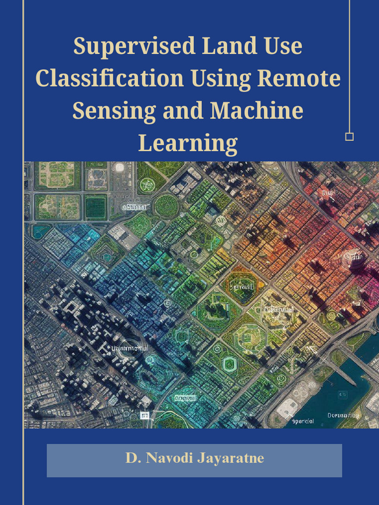 Land Use Mapping Using Remote Sensing & ML Tools | PDF | Accuracy And ...