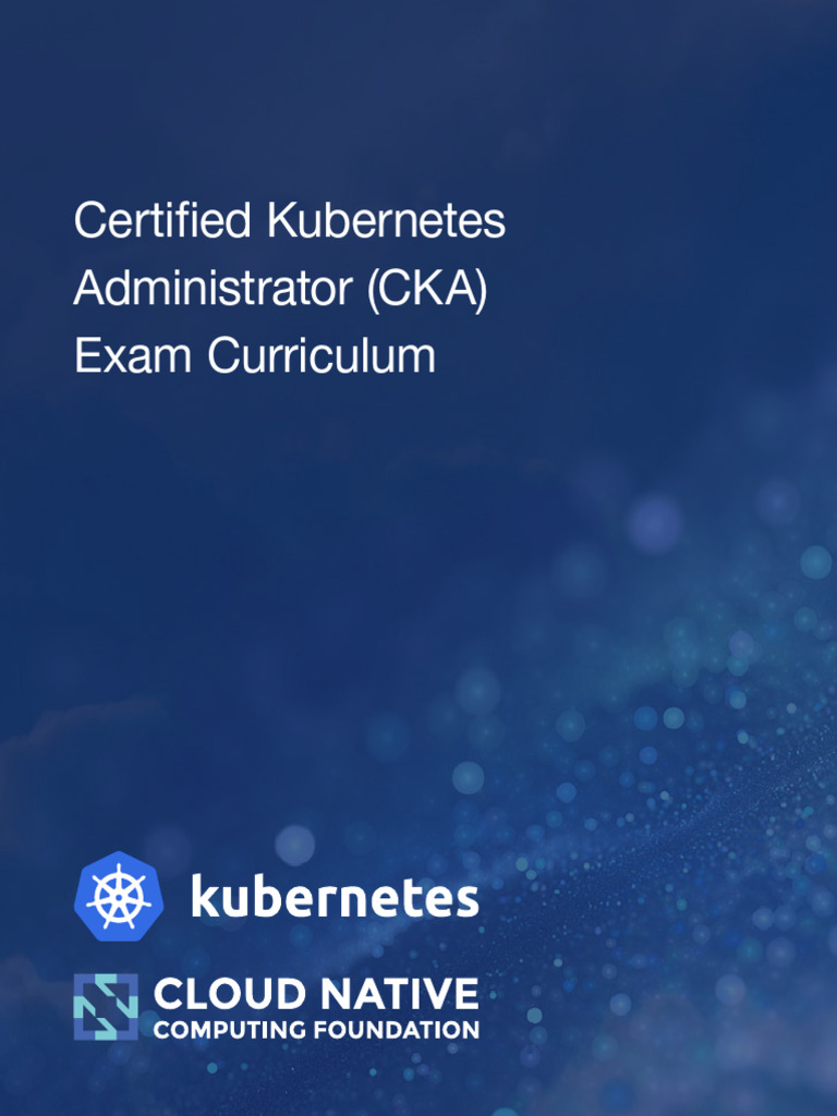 CKA Exam Curriculum Overview | PDF | Computer Cluster | Software