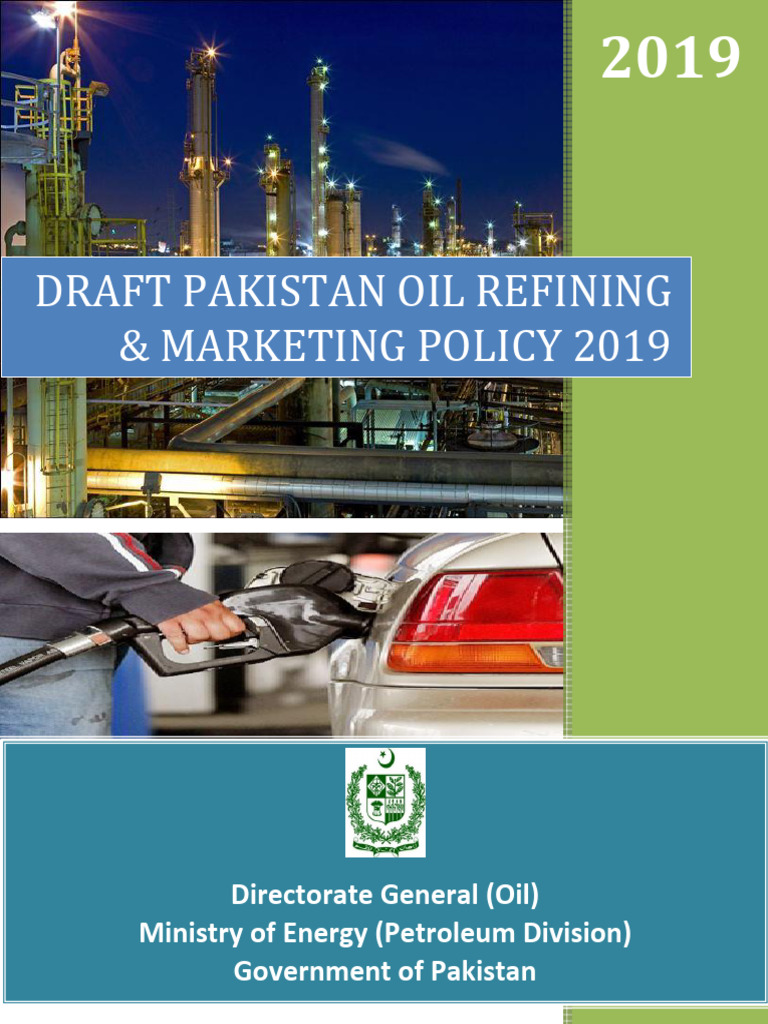 Draft Pakistan Oil Refining & Marketing Policy 2019 | PDF | Oil ...