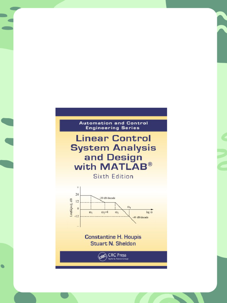 Linear Control System Analysis and Design with MATLAB Sixth Edition Constantine H. Houpis pdf ...