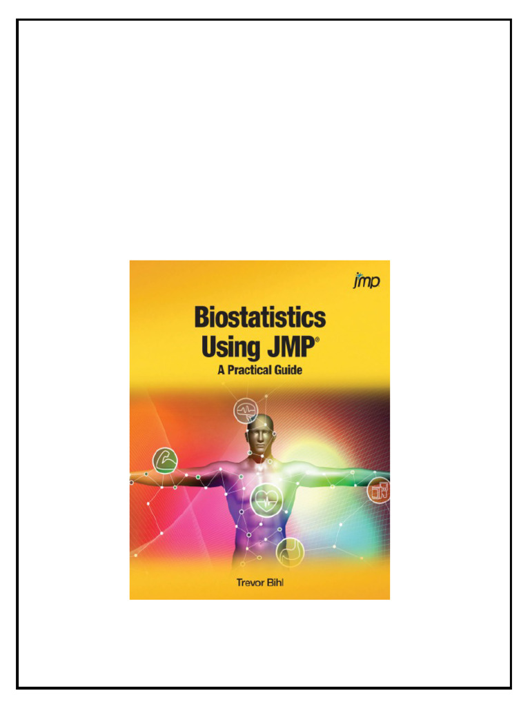 Biostatistics Using Jmp A Practical Guide Trevor Bihl Download Pdf Vertebral Column Vertebra