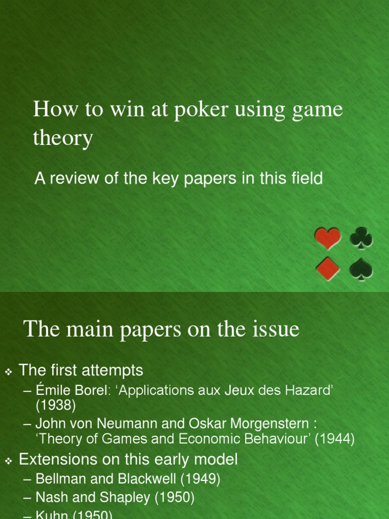 How To Win at Poker Using Game Theory: A Review of The Key Papers in ...