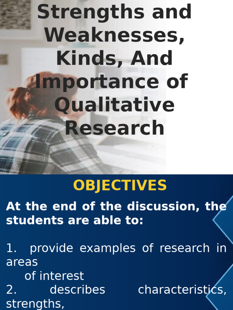 2 Characteristics Strengths and Weakness and Types of Qualitative ...