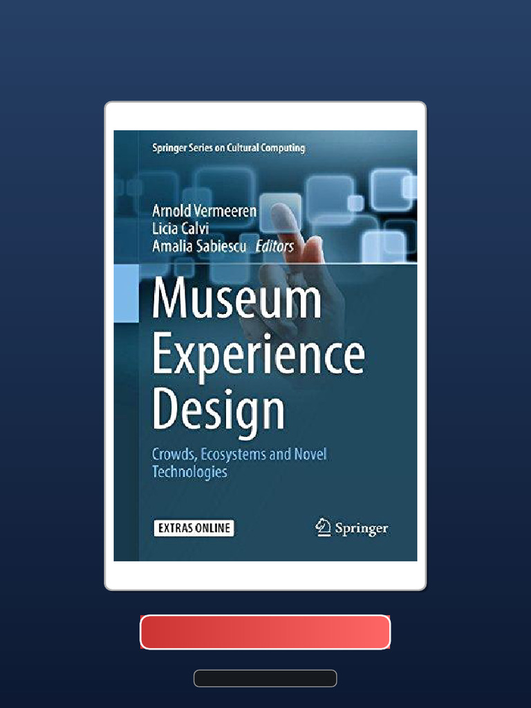 Museum Experience Design: Crowds, and Ecosystems Novel Technologies (Springer | PDF | Science ...