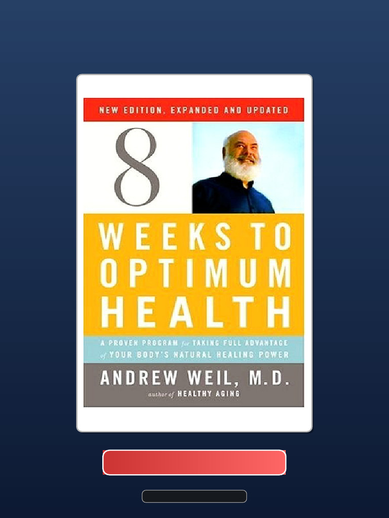 Eight Weeks To Optimum Health, Revised Edition: A Proven Program For ...