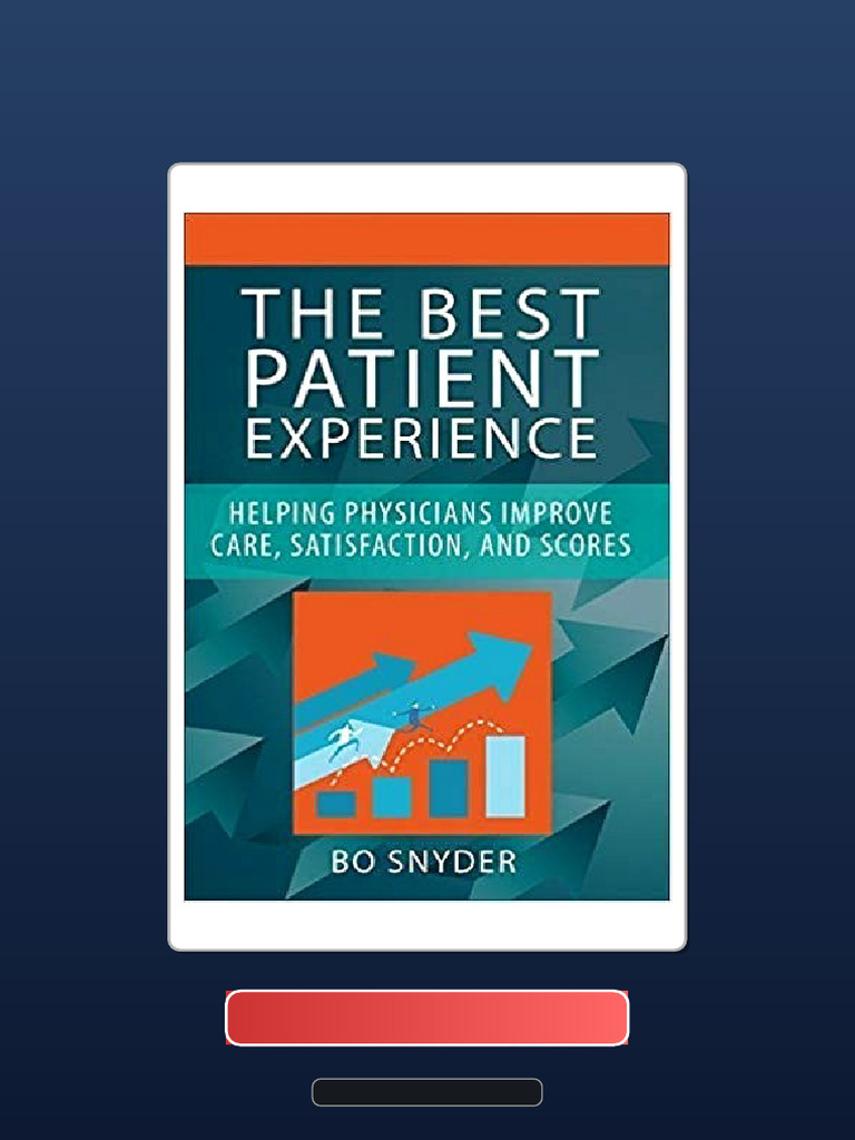 The Best Patient Experience: Helping Physicians Improve Care ...