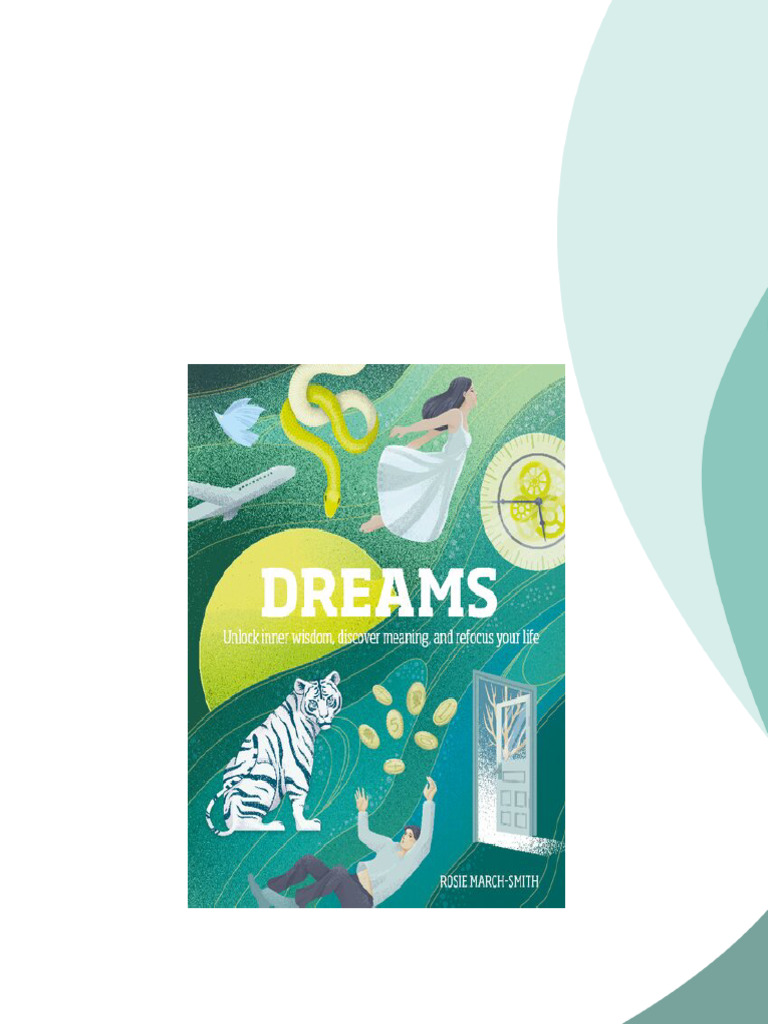 Dreams Unlock Inner Wisdom Discover Meaning And Refocus Your Life 