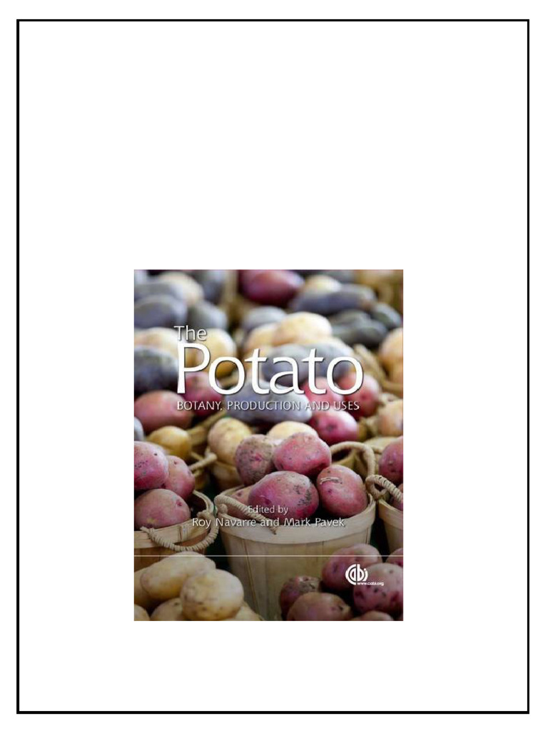The Potato Botany Production and Uses Roy Navarre Mark J Pavek Download ...