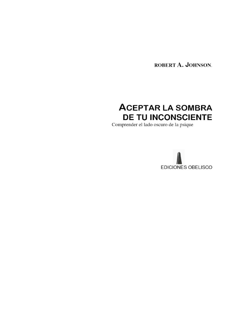 Aceptar La Sombra de Tu Inconsciente - Robert A. Johnson | PDF