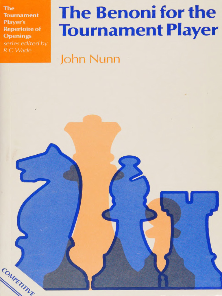 The Benoni For The Tournament Player (John Nunn) (Z-Library) | PDF ...