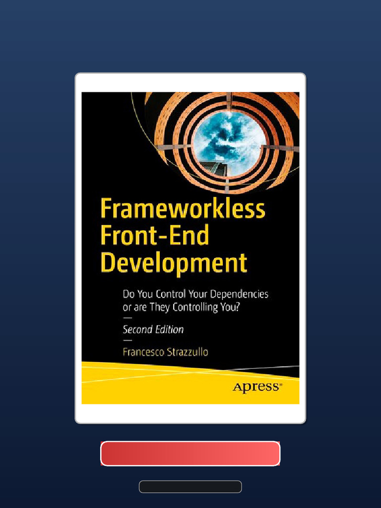 Frameworkless Front-End Development - Do You Control Your Dependencies or Are | PDF ...