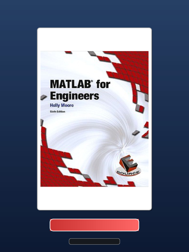 Immediate Access MATLAB For Engineers 6th Edition Verified PDF Download | PDF | Matlab | Science