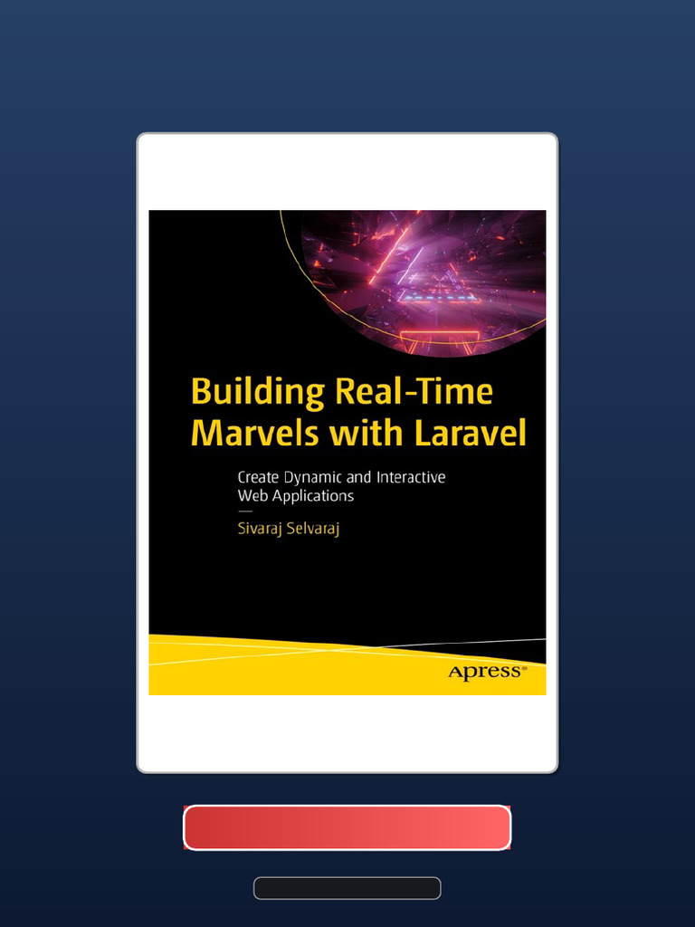 Building Real-Time Marvels With Create Laravel: Dynamic and Interactive Web | PDF | Multiple ...
