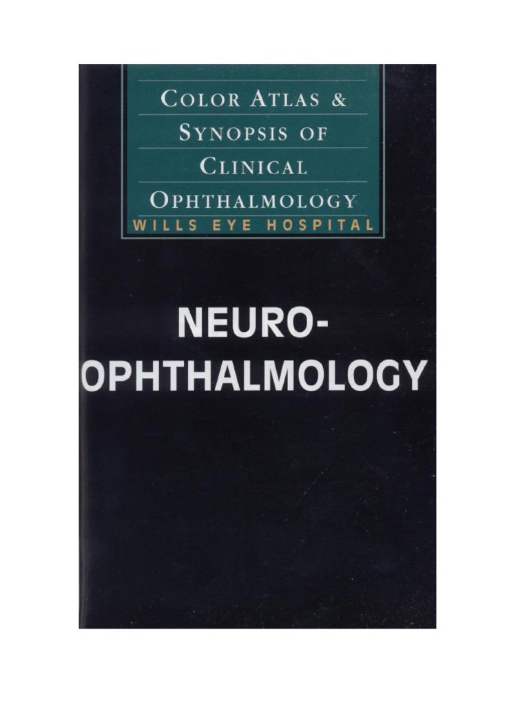 Wills Eye Hospital Neuro-Ophthalmology Atlas | PDF