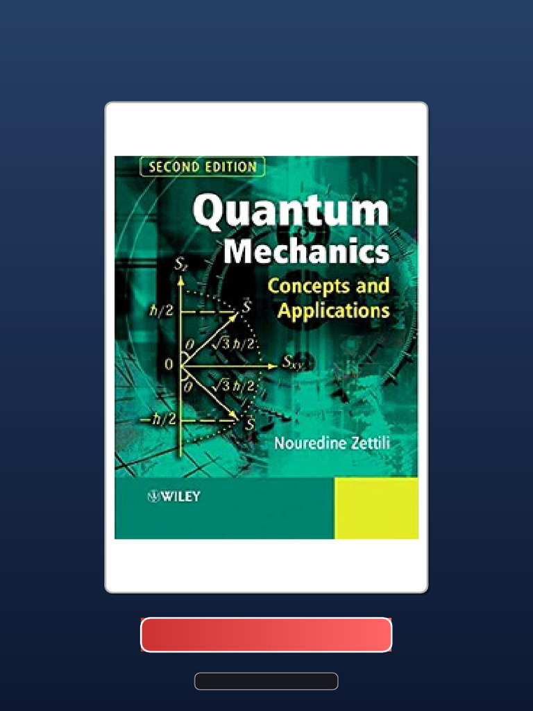 Immediate Access Quantum Mechanics Concepts and Applications 2nd Edition Verified PDF Download ...