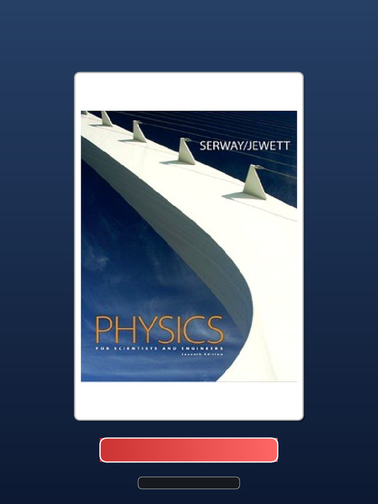 Immediate Access Physics For Scientists and Engineers With Modern Physics 6th Edition Verified ...