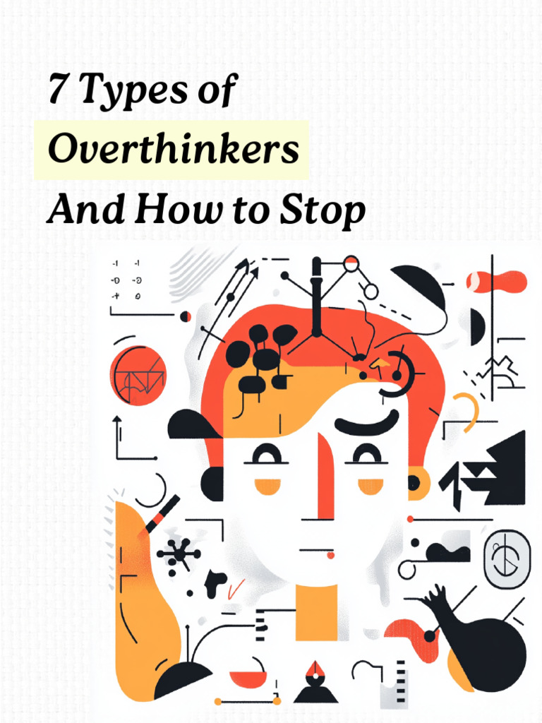 7 Types of Overthinkers and How To Stop | PDF