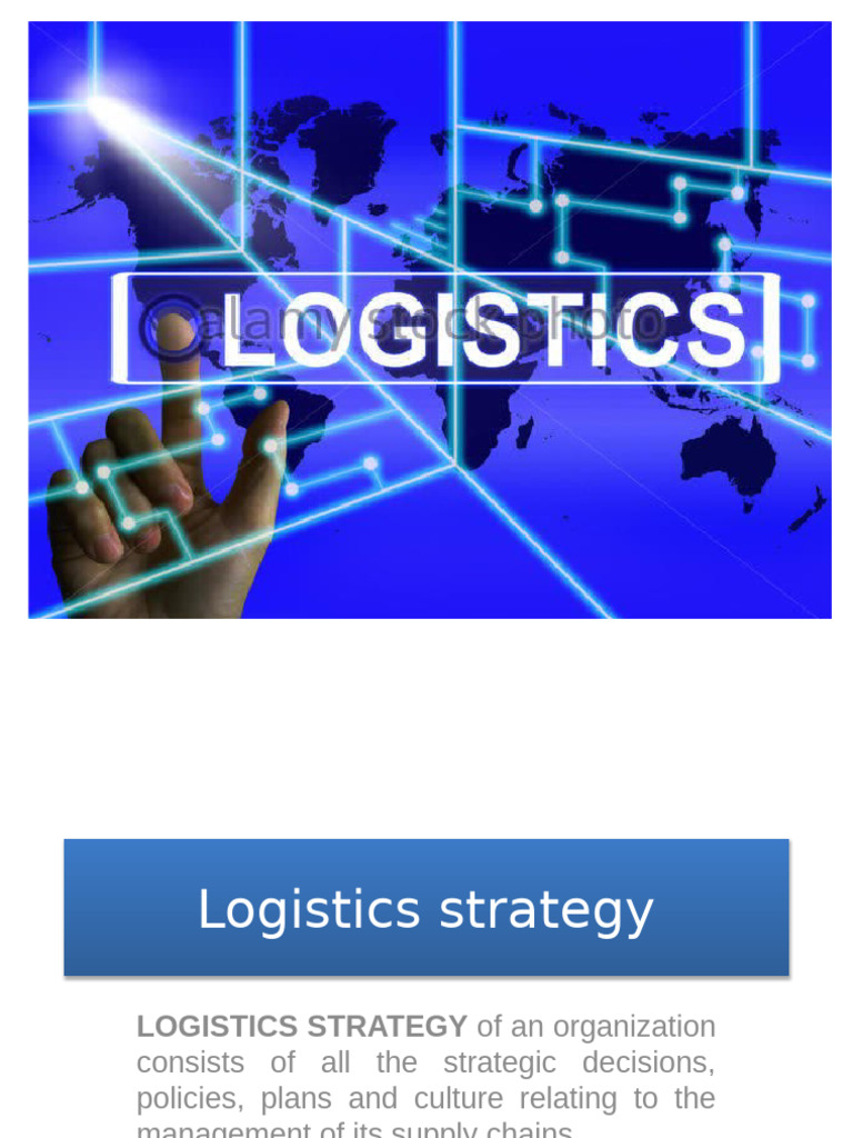 BSP 354 - Lecture 11 - Logistics Strategy | PDF | Logistics | Supply Chain